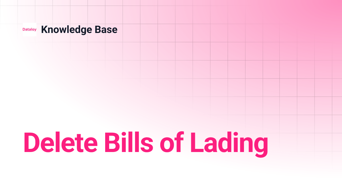 Delete Bills of Lading | Knowledge Base