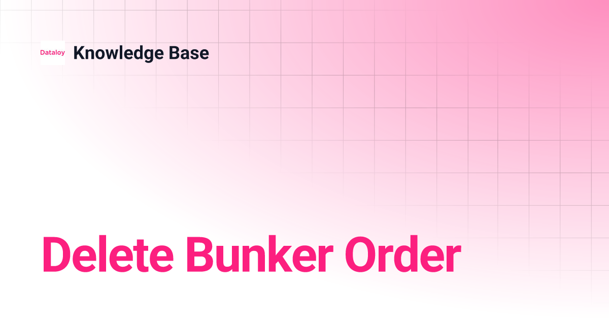 Delete Bunker Order | Knowledge Base
