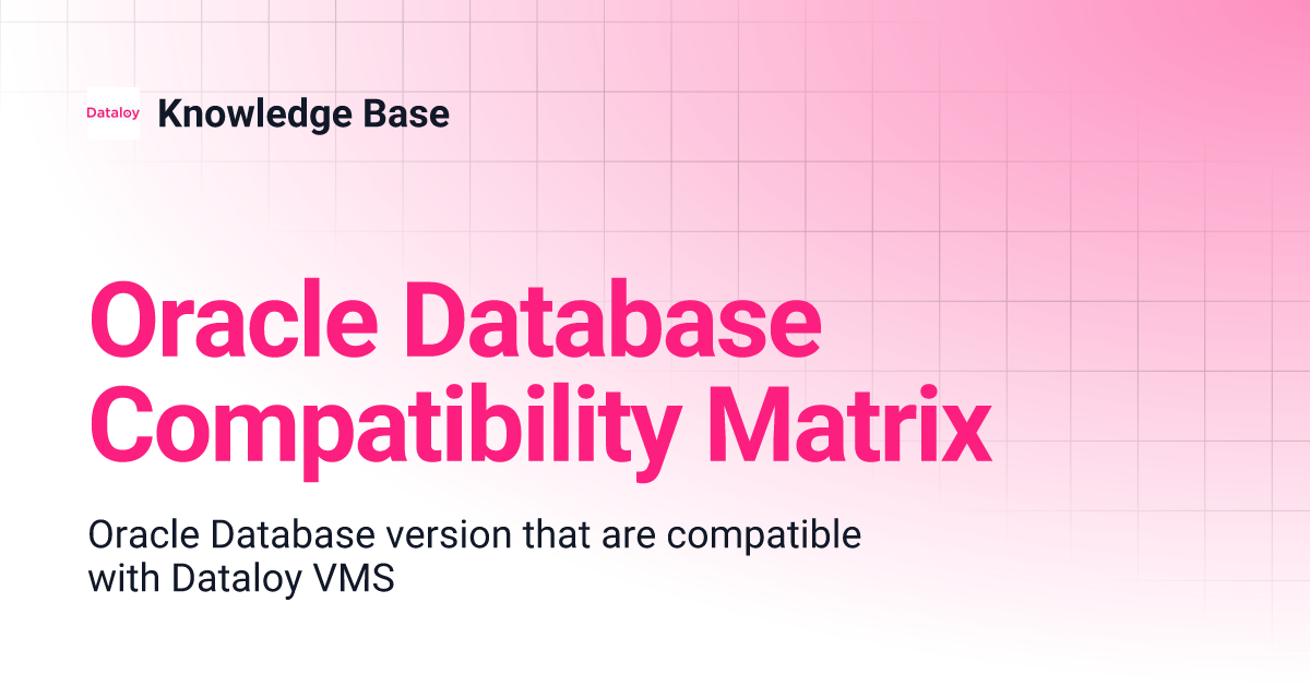 Oracle Database Compatibility Matrix | Knowledge Base