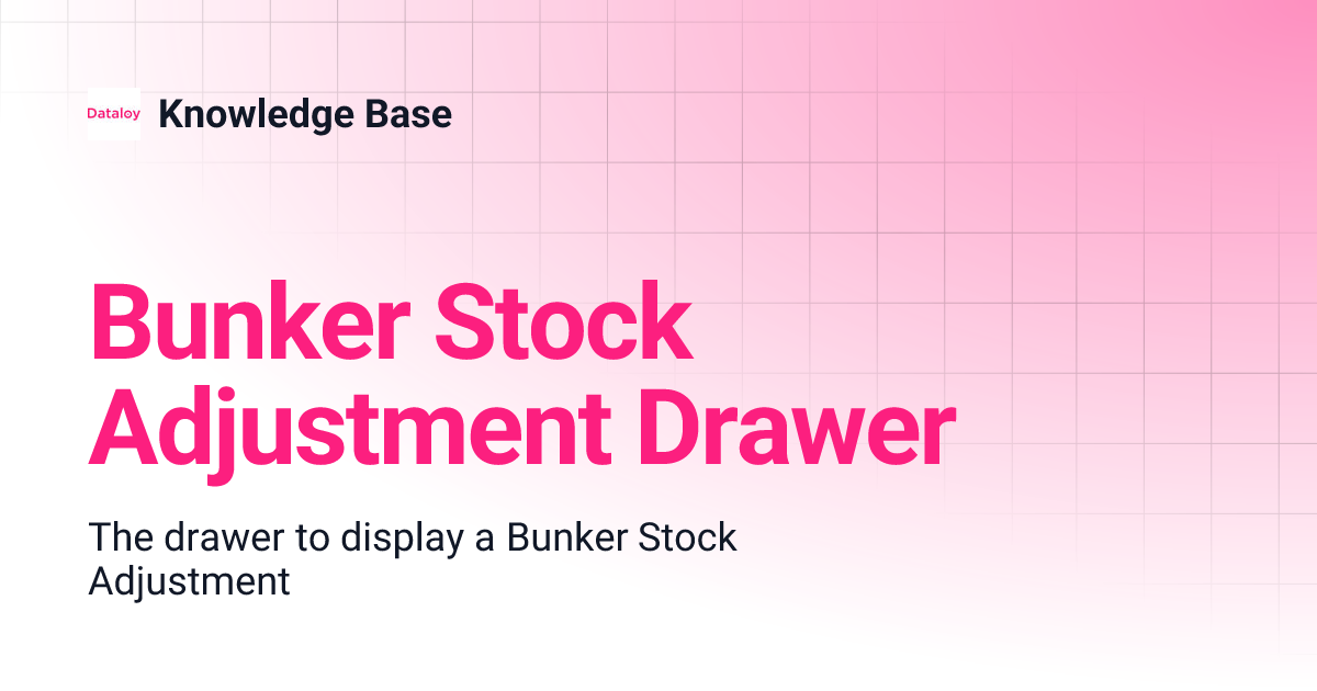 Bunker Stock Adjustment Drawer | Knowledge Base