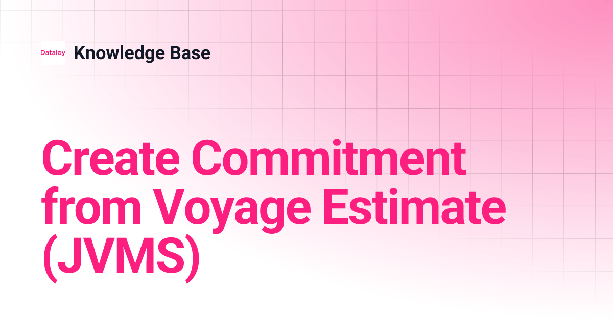 Create Commitment from Voyage Estimate (JVMS) | Knowledge Base