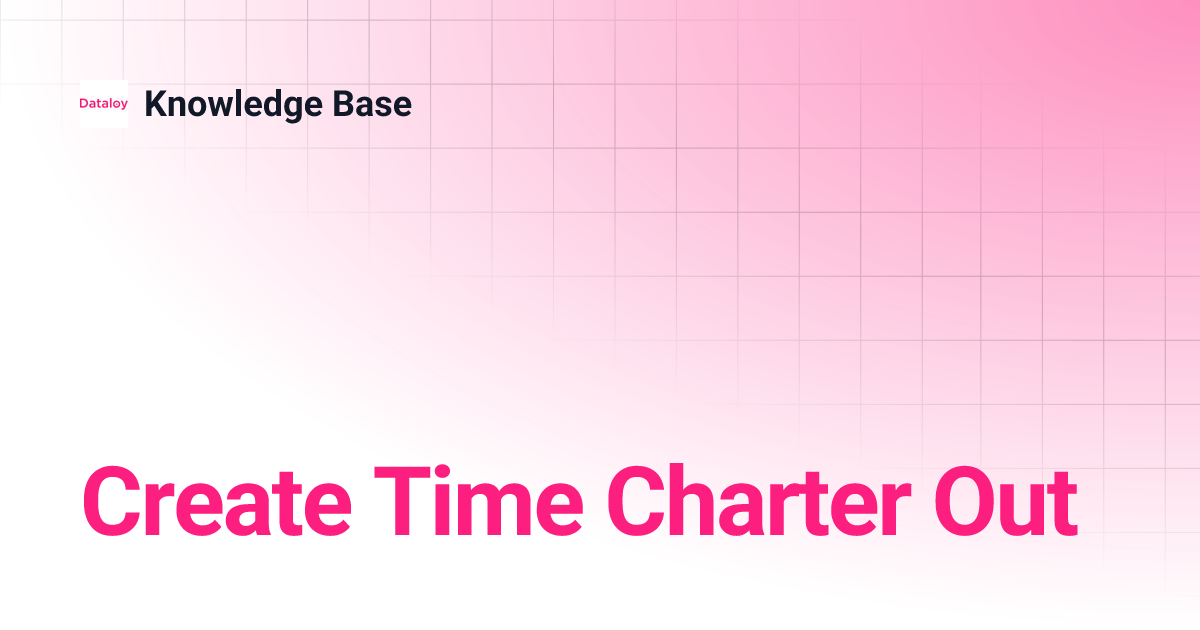 Create Time Charter Out | Knowledge Base