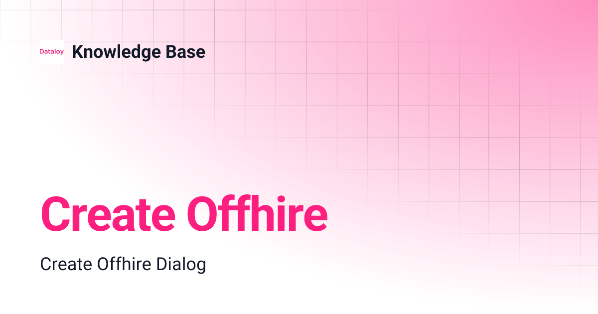 Create Offhire | Knowledge Base