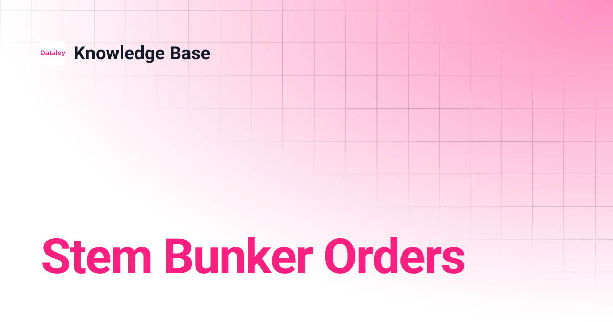 Stem Bunker Orders | Knowledge Base