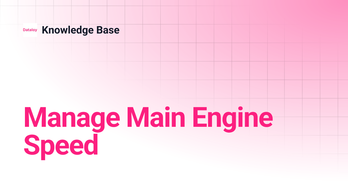 Manage Main Engine Speed | Knowledge Base