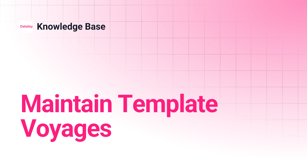 Maintain Template Voyages | Knowledge Base