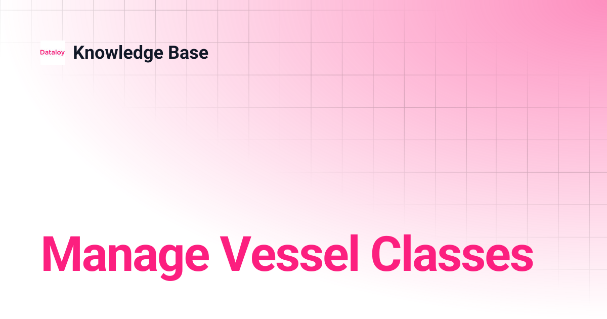 Manage Vessel Classes | Knowledge Base