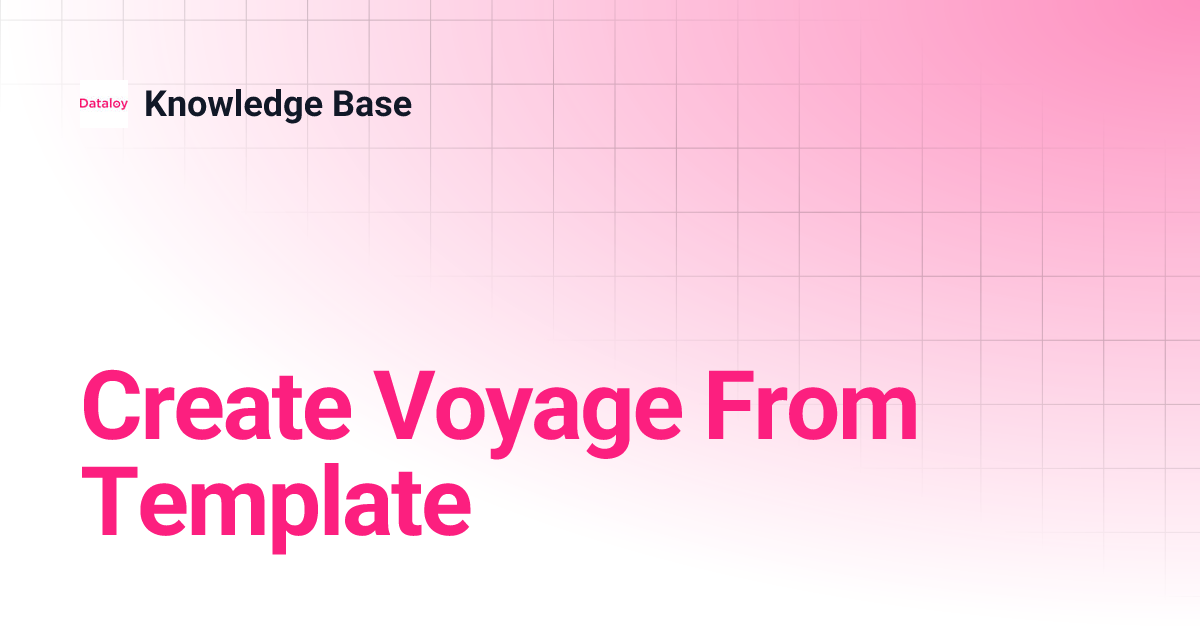 Create Voyage From Template | Knowledge Base