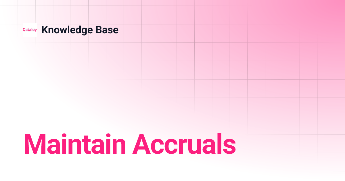 Maintain Accruals | Knowledge Base