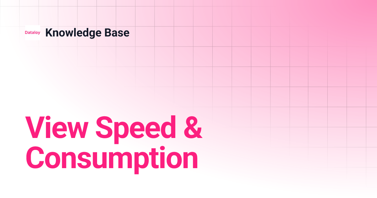 View Speed & Consumption | Knowledge Base