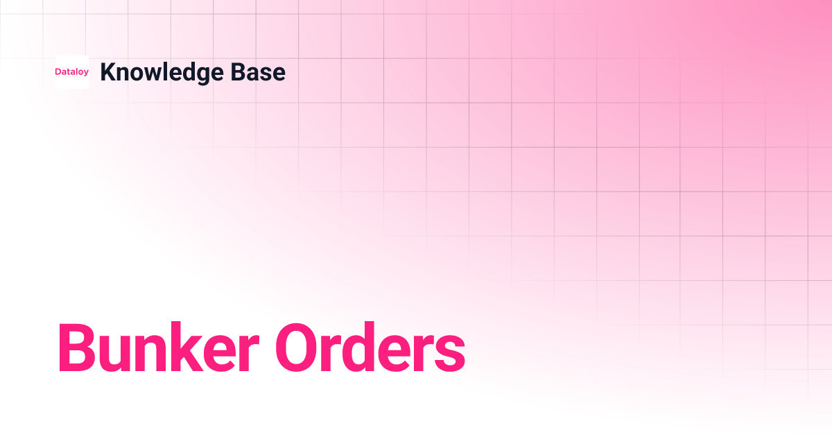 Bunker Orders | Knowledge Base