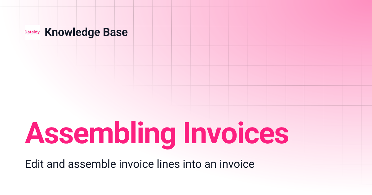Assembling Invoices | Release 7.2 | Knowledge Base
