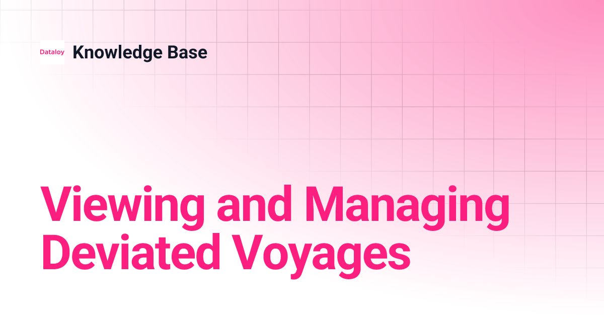 Viewing and Managing Deviated Voyages | Knowledge Base