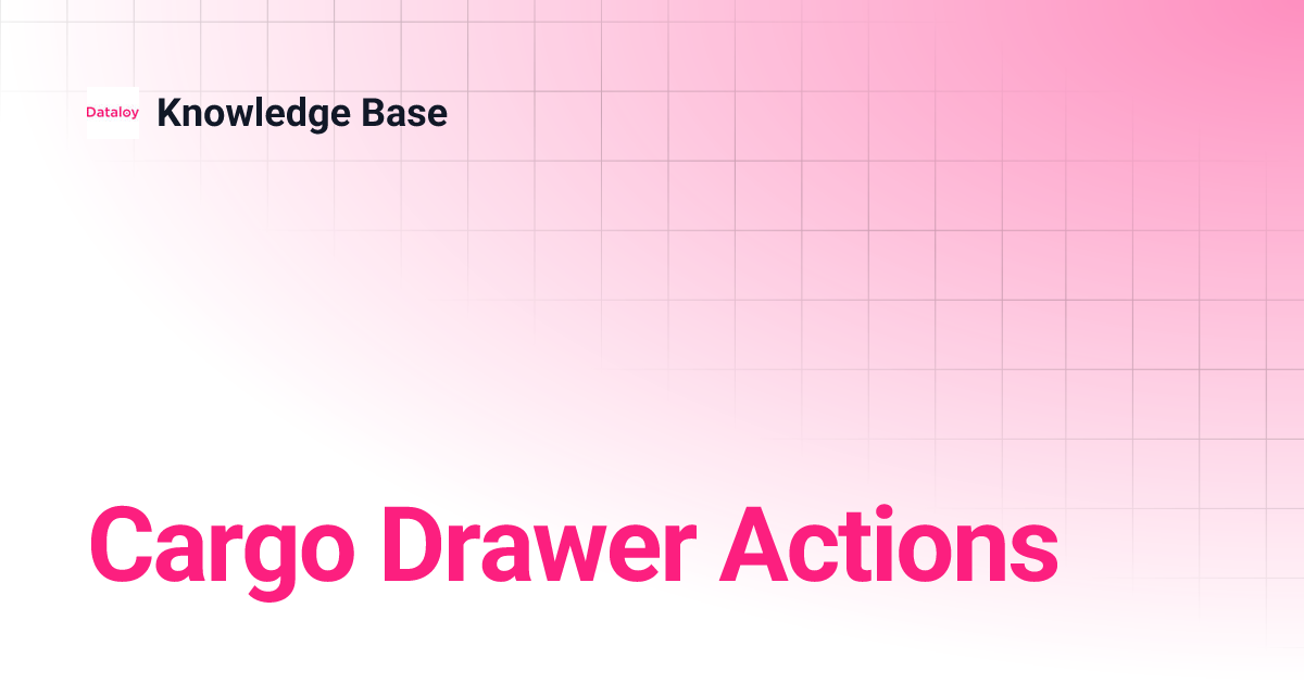 Cargo Drawer Actions | Knowledge Base