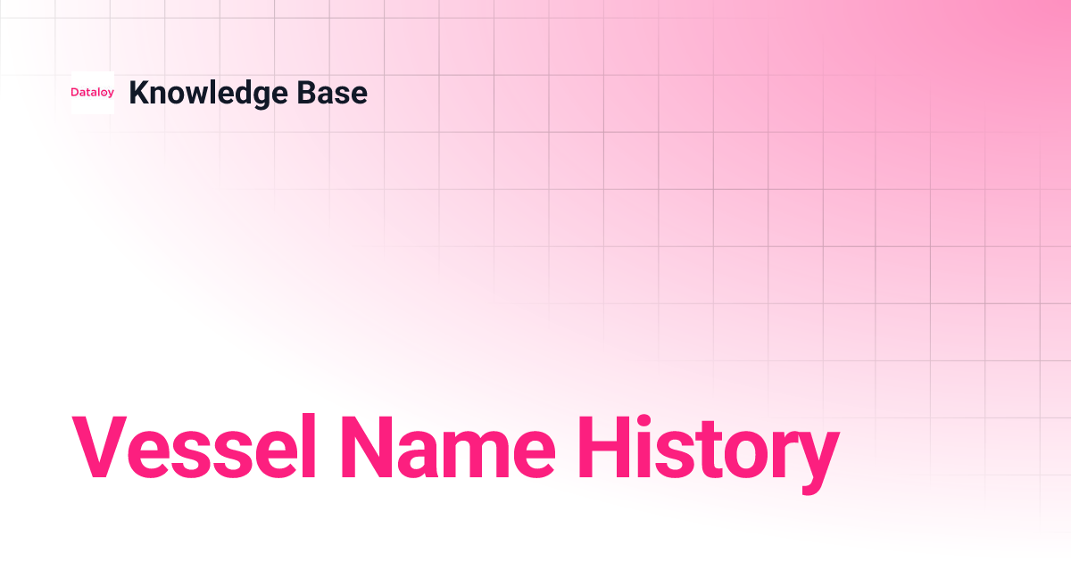 Vessel Name History | Knowledge Base