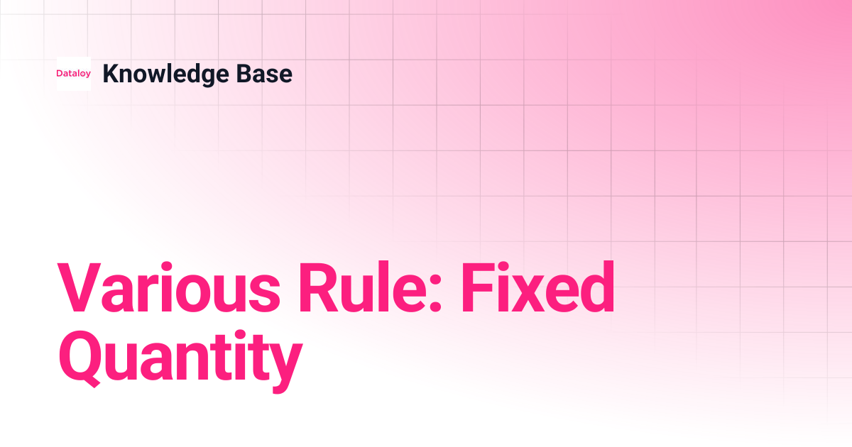 Various Rule: Fixed Quantity | Knowledge Base